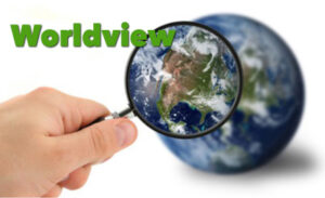 What is a Worldview and Who Cares? – Things I Believe Project